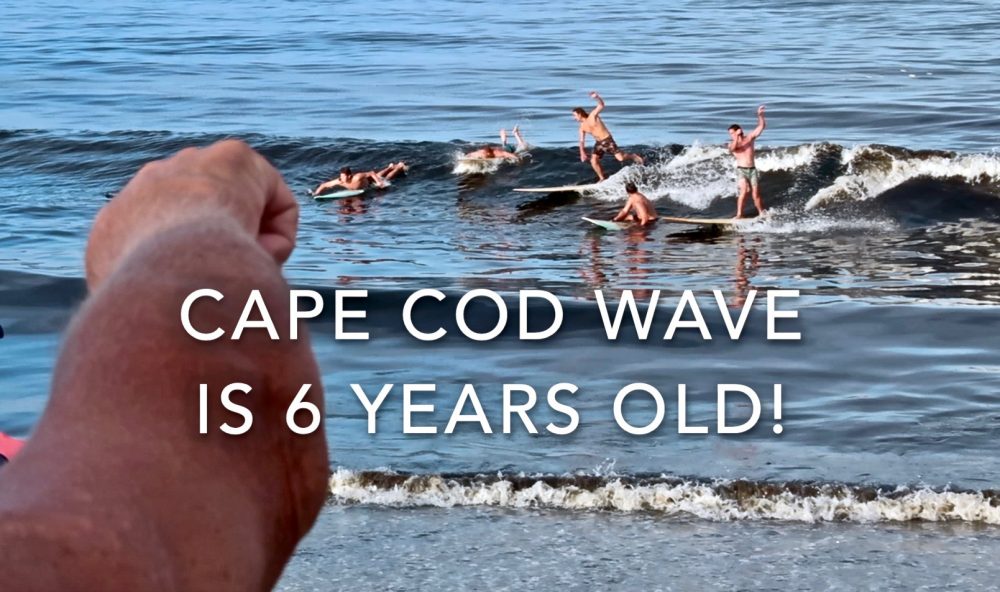 Cape Cod Wave Is 6 Years Old! - VIDEO Homage To Waves - Cape Cod Wave